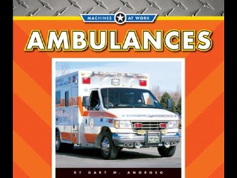 Machines at Work Ambulances by Bullfrog Books - YouTube