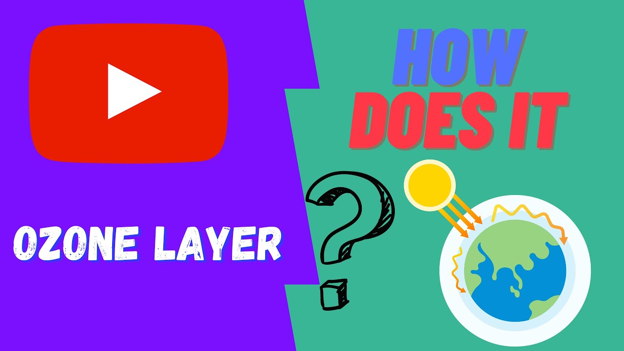 How Does The OZONE LAYER Work - YouTube
