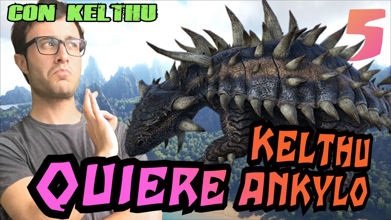 EL ANKYLO TIENE NUEVO HOGAR | Con KELTHU | ARK Survival Evolved EP. 5 ...