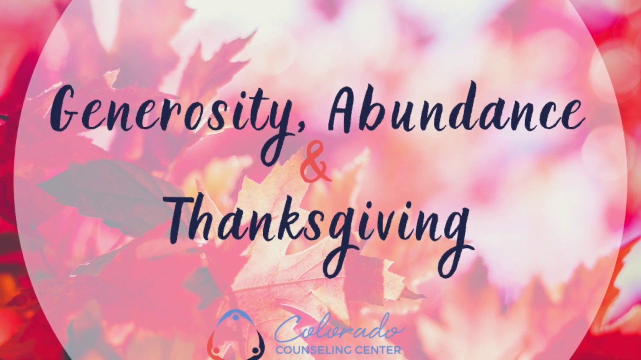 Generosity, Abundance, & Thanksgiving | Colorado Counseling Center ...