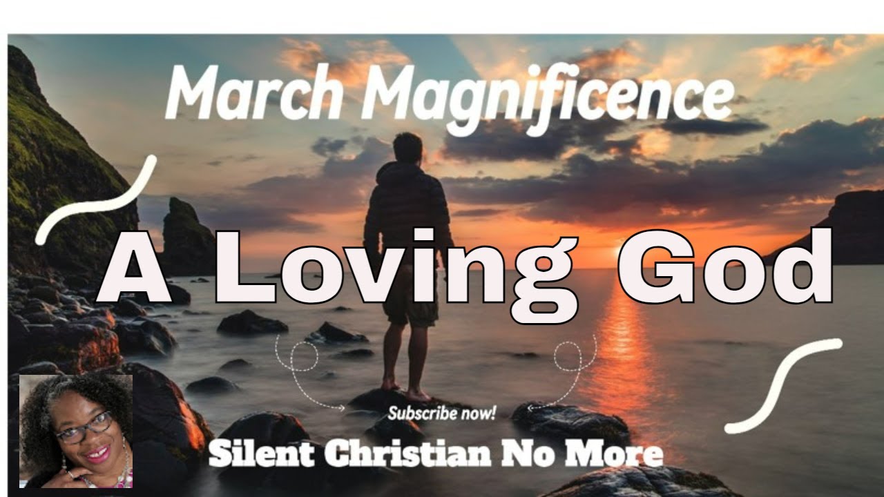A Loving God | Silent Christian No More - YouTube