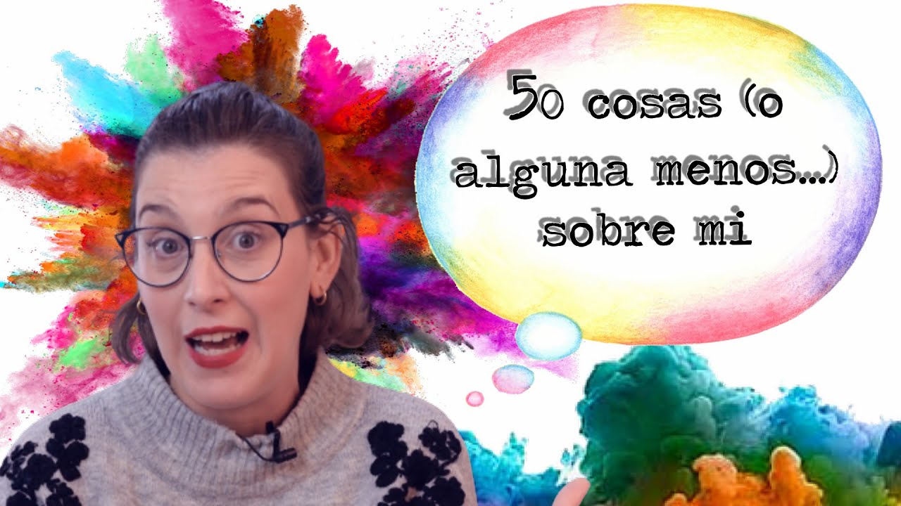 50 COSAS SOBRE MI - YouTube