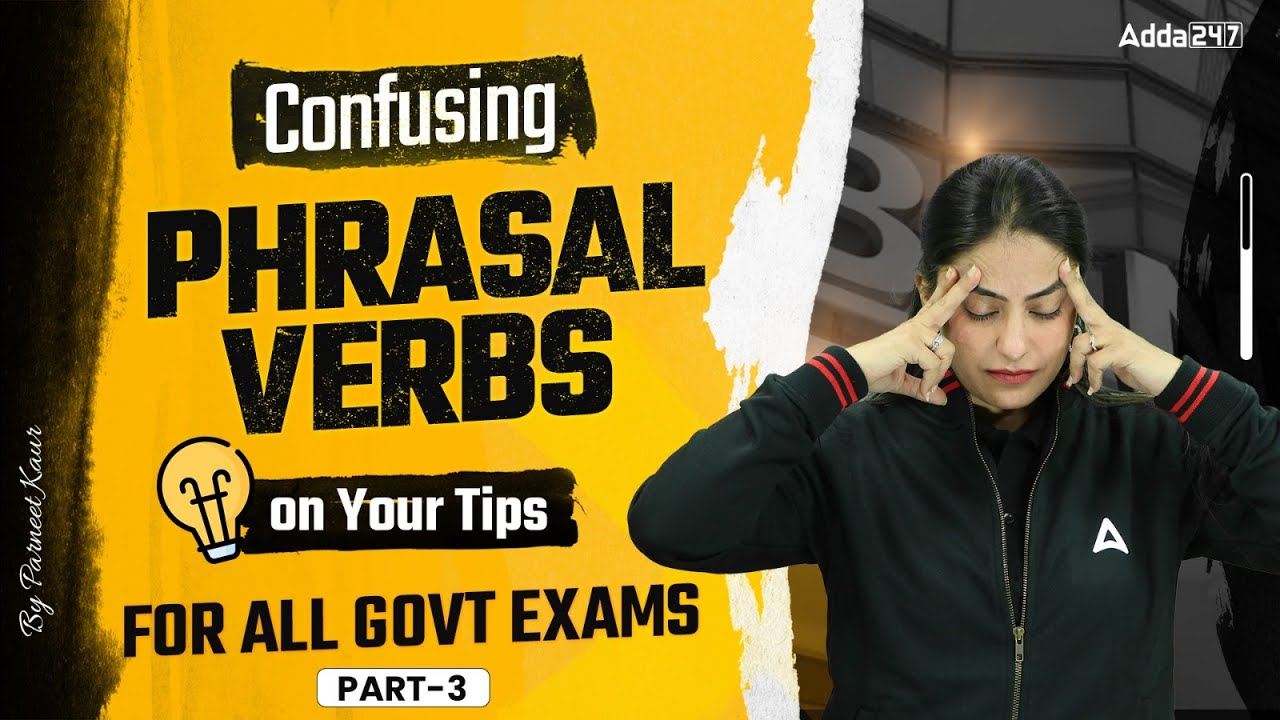 Confusing Phrasal Verbs for All Competitive Exams | English By Parneet Kaur | Part 3 - YouTube