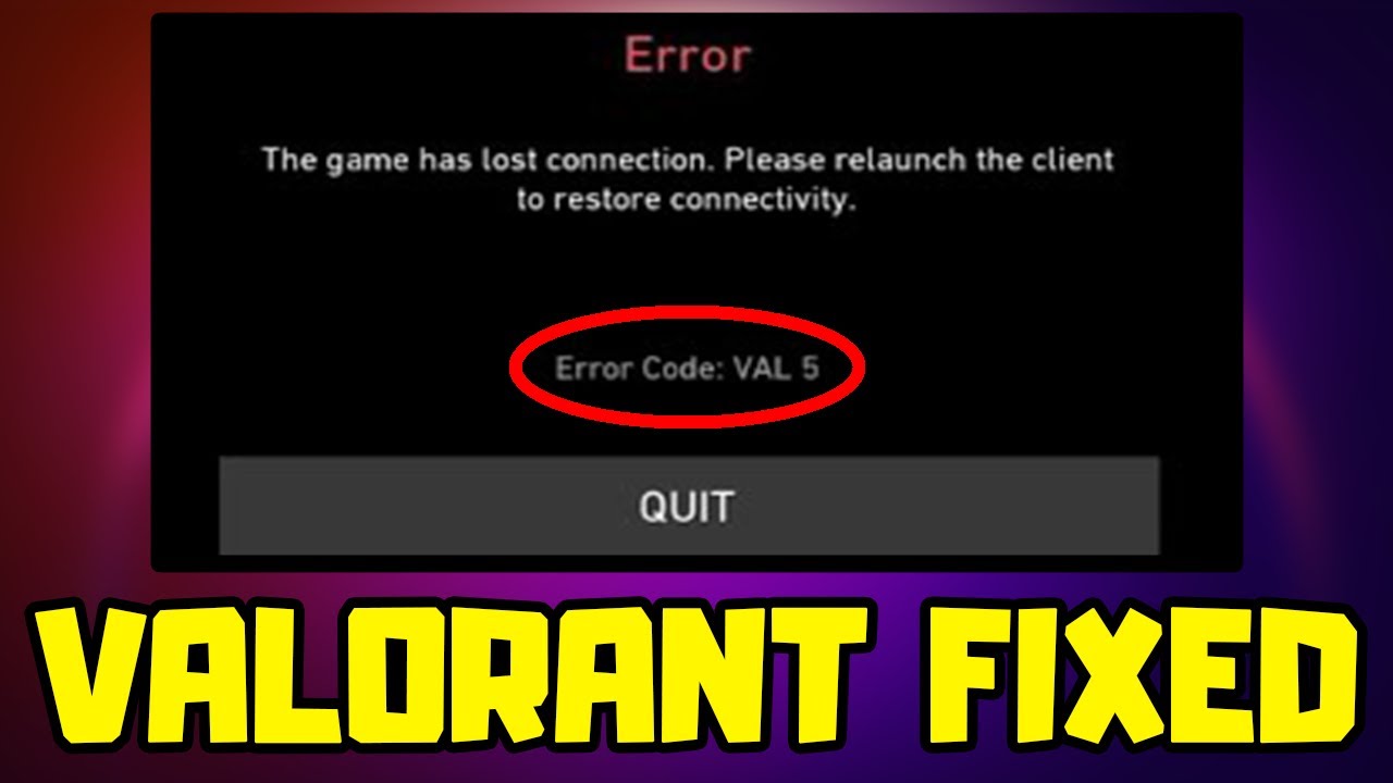 FIX VALORANT Error Code VAL 5 The Game Has Lost Connection Please FIX VALORANT Error Code VAL 5 The Game Has Lost Connection Please
