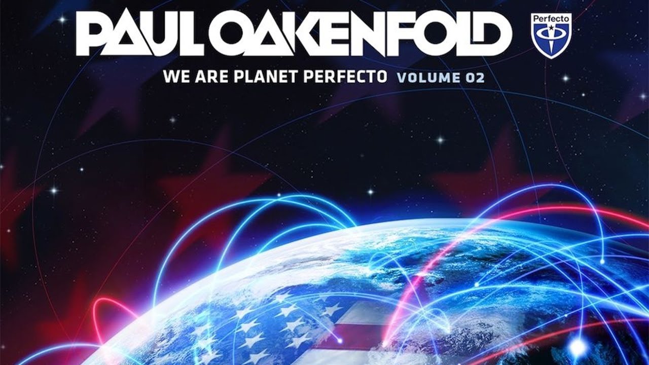 Paul Oakenfold - We Are Planet Perfecto, Vol. 2 [Spotify Exclusive ...