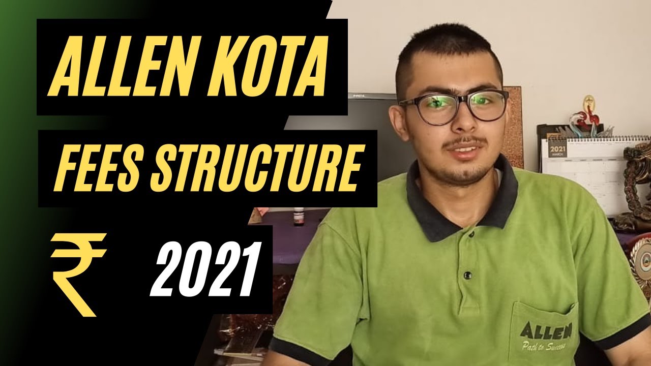 ALLEN KOTA Fees Structure 2021 Must Watch JEE And NEET Aspirants allen-kota-fees-structure-2021-must-watch-jee-and-neet-aspirants