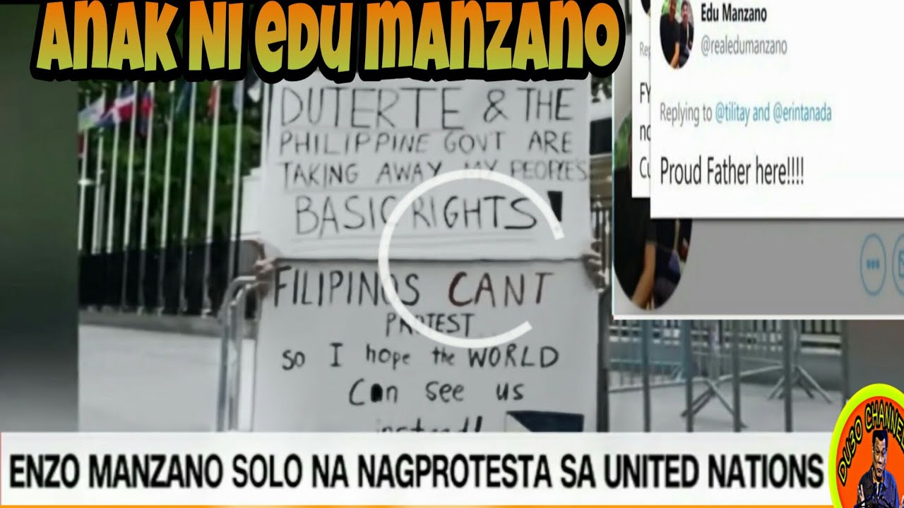 EDU MANZANO SON NASI ENZO MANZANO NAG PROTESTA SA UNITED NATION! NAWALA ...