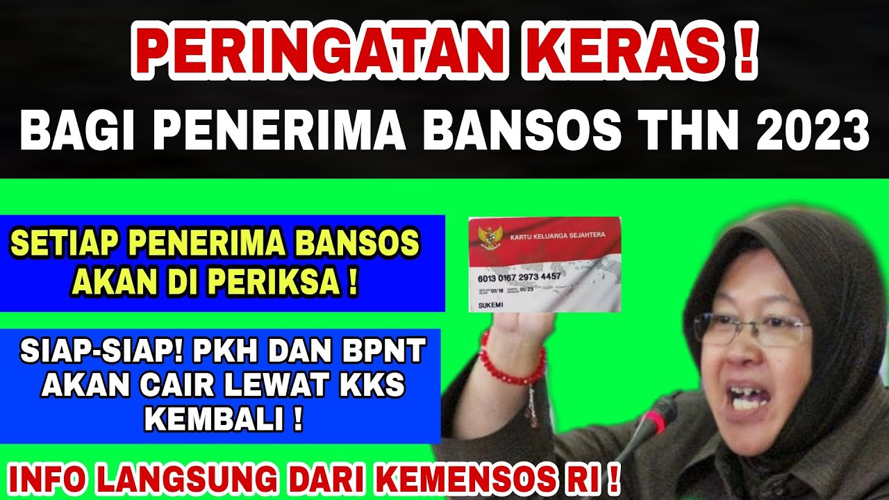 INFO KEMENSOS! PERINGATAN KERAS BAGI PENERIMA BANSOS THN 2023! DAN INFO ...