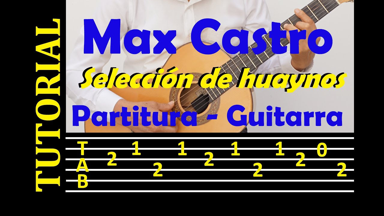SELECCIÓN DE HUAYNOS / MAX CASTRO / Tutorial: punteo, letra y acordes - YouTube
