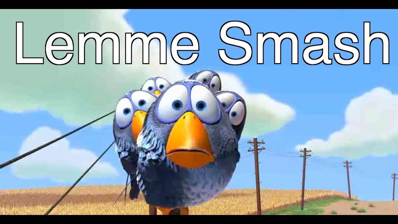 Lemme Smash - Bird Edition 2 - YouTube