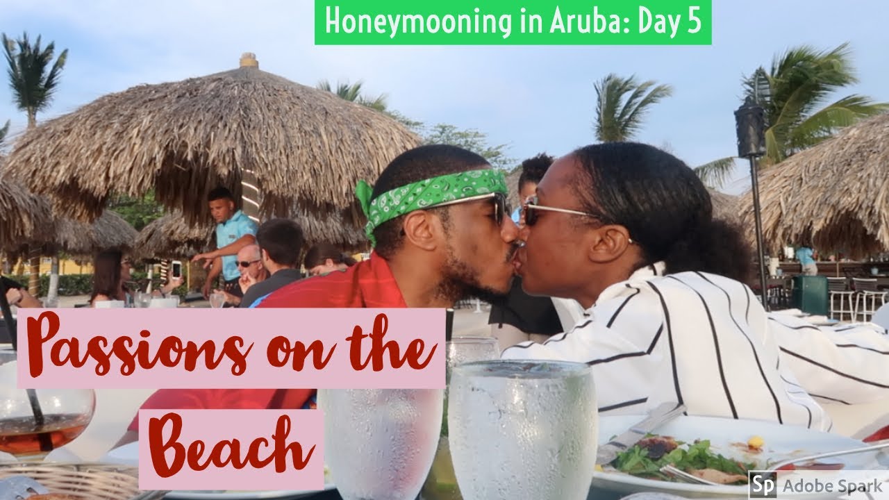Passions On The Beach: Honeymooning in Aruba Day 5 - YouTube