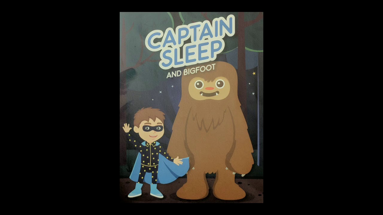 Storytelling Time For Kids - Captain Sleep And BigFoot - YouTube