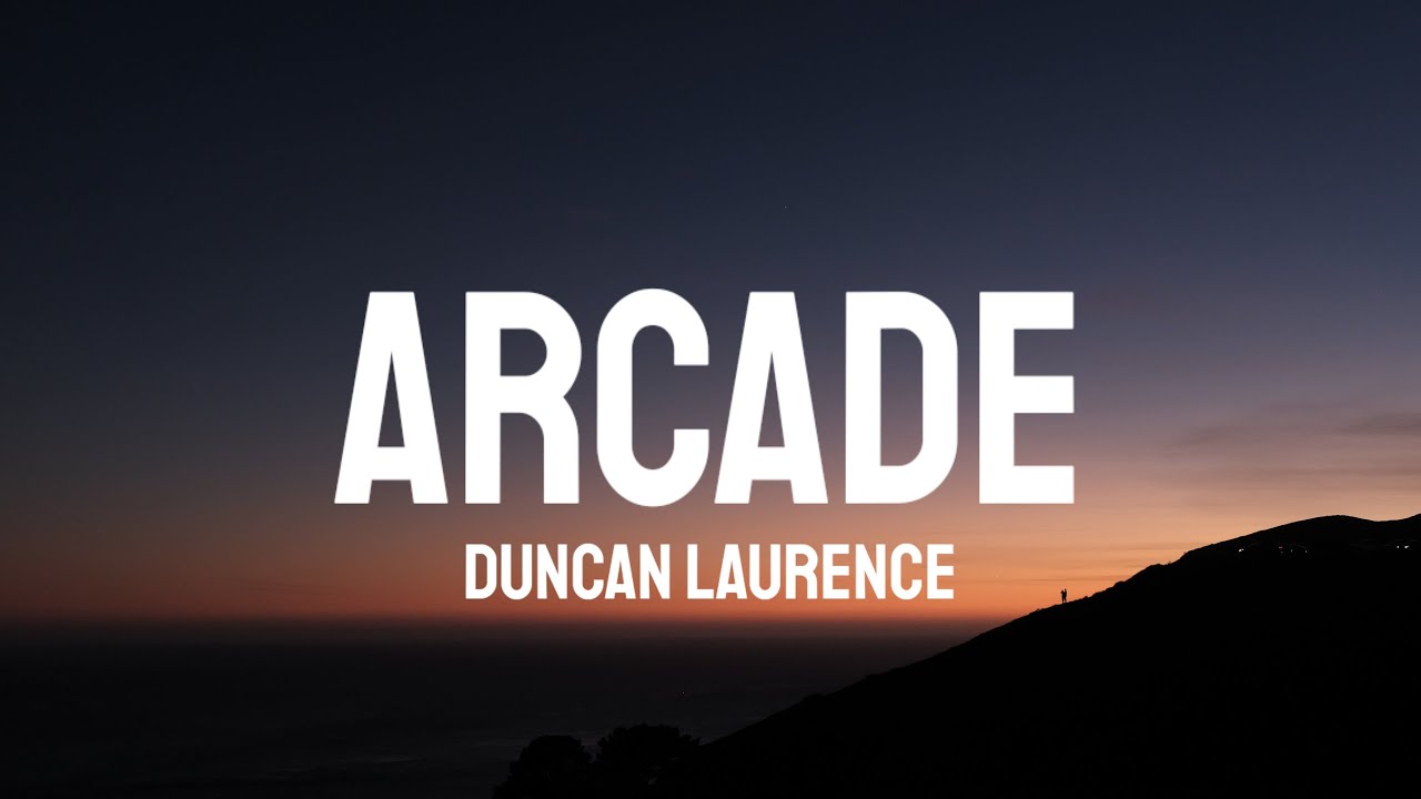 Duncan Laurence - Arcade (Lyrics) ft. FLETCHER - YouTube