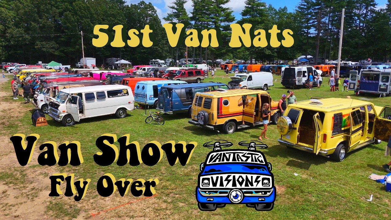 51ST VAN NATIONALS AERIAL VIEW OF THE VAN SHOW 7/12/24 GREENFIELD, MA ...
