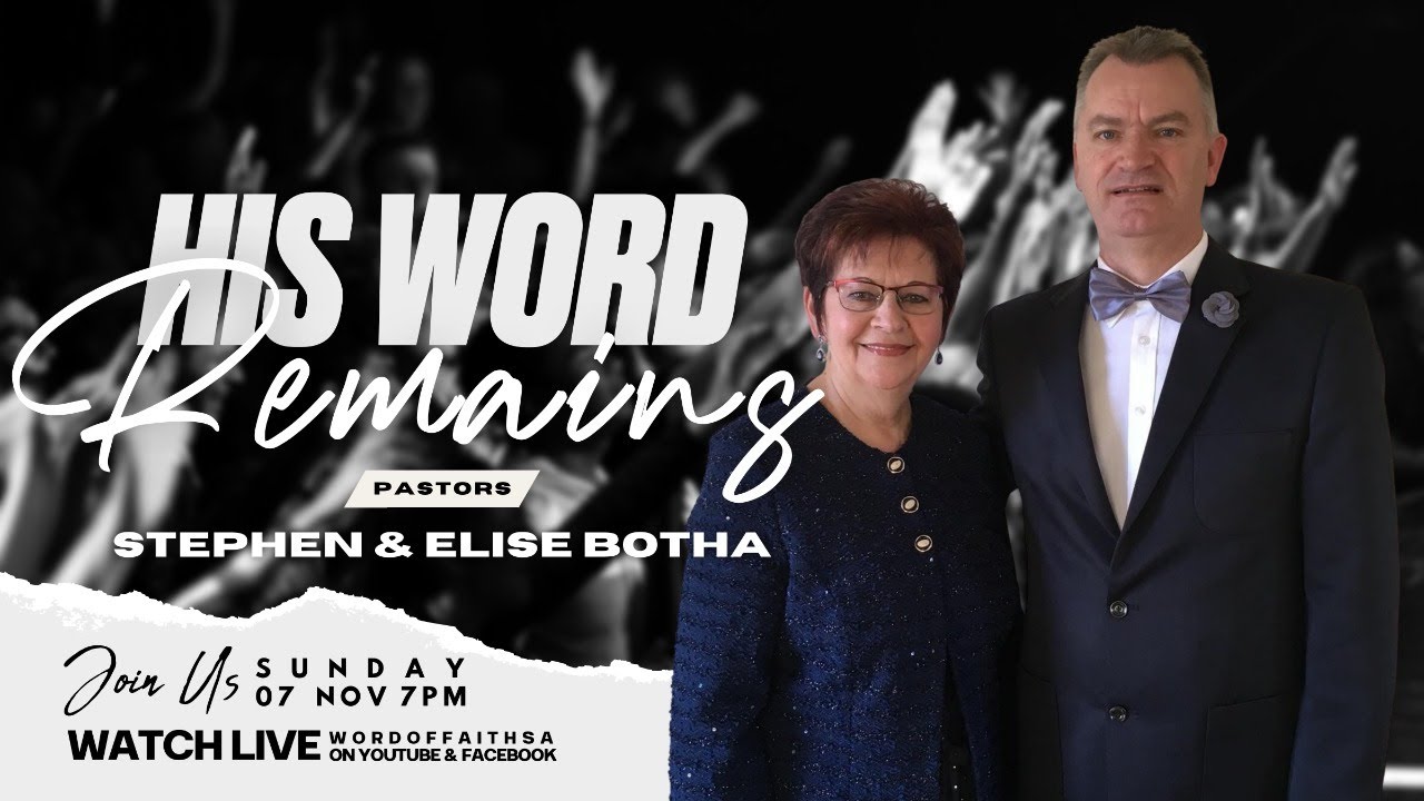 His Word Remains - Elise & Stephen Botha | Word of Faith The Branch ...