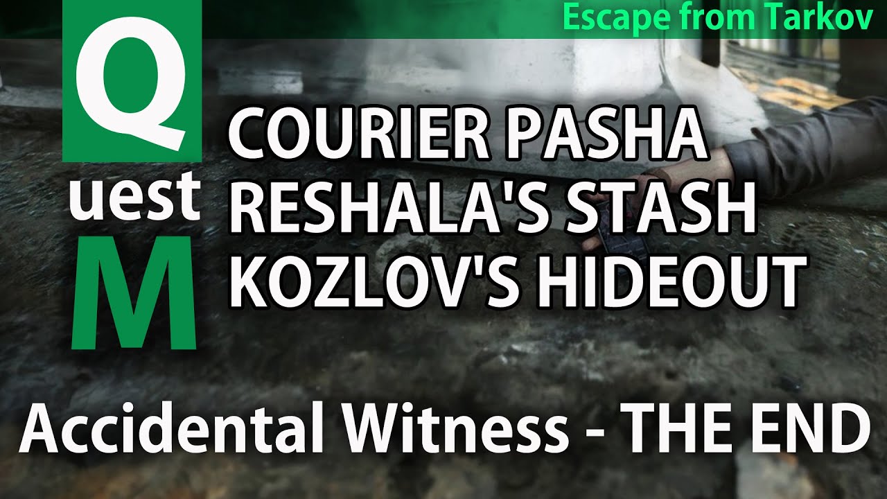 [Escape from #Tarkov] Accidental Witness -main quest- Courier Pasha ...