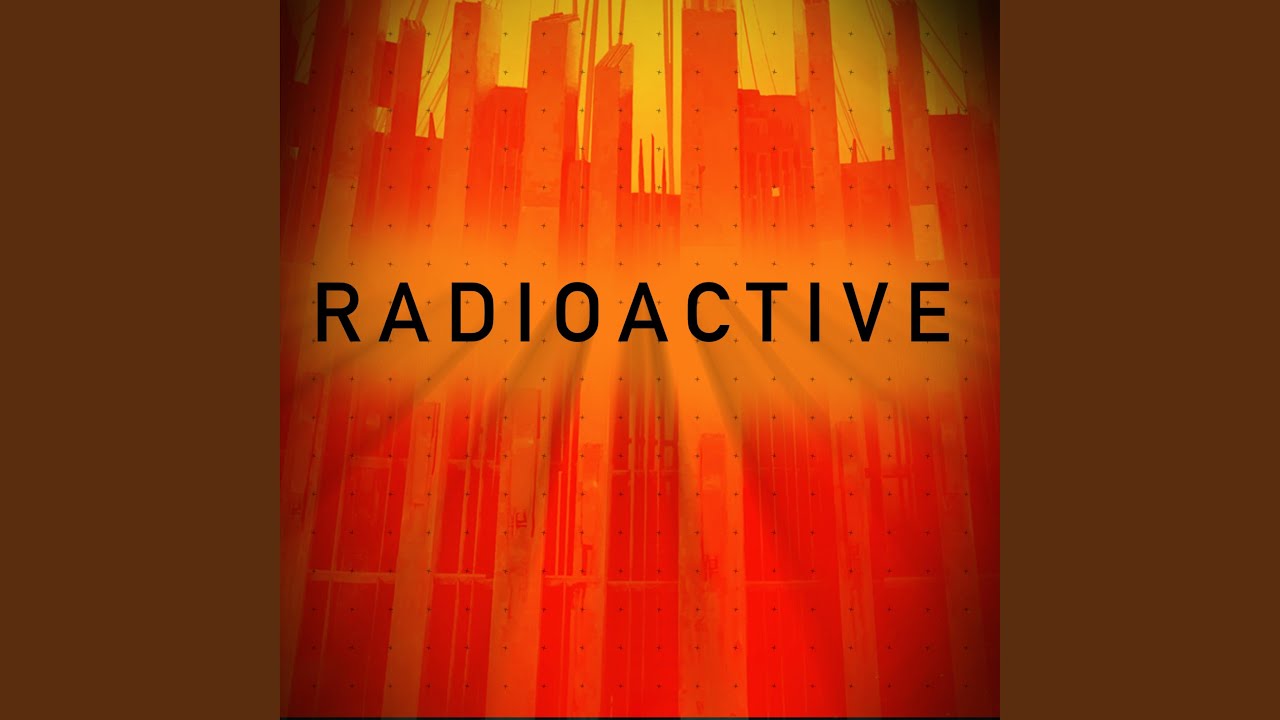 Radioactive - YouTube