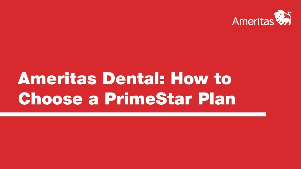 Ameritas Dental: How to Choose a PrimeStar Plan - YouTube
