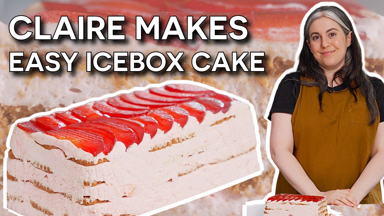How to Make an Easy Summer Icebox Cake with Claire Saffitz | Dessert ...