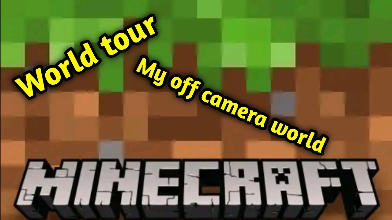 My off camera world's World Tour | MINECRAFT | World Tour | - YouTube