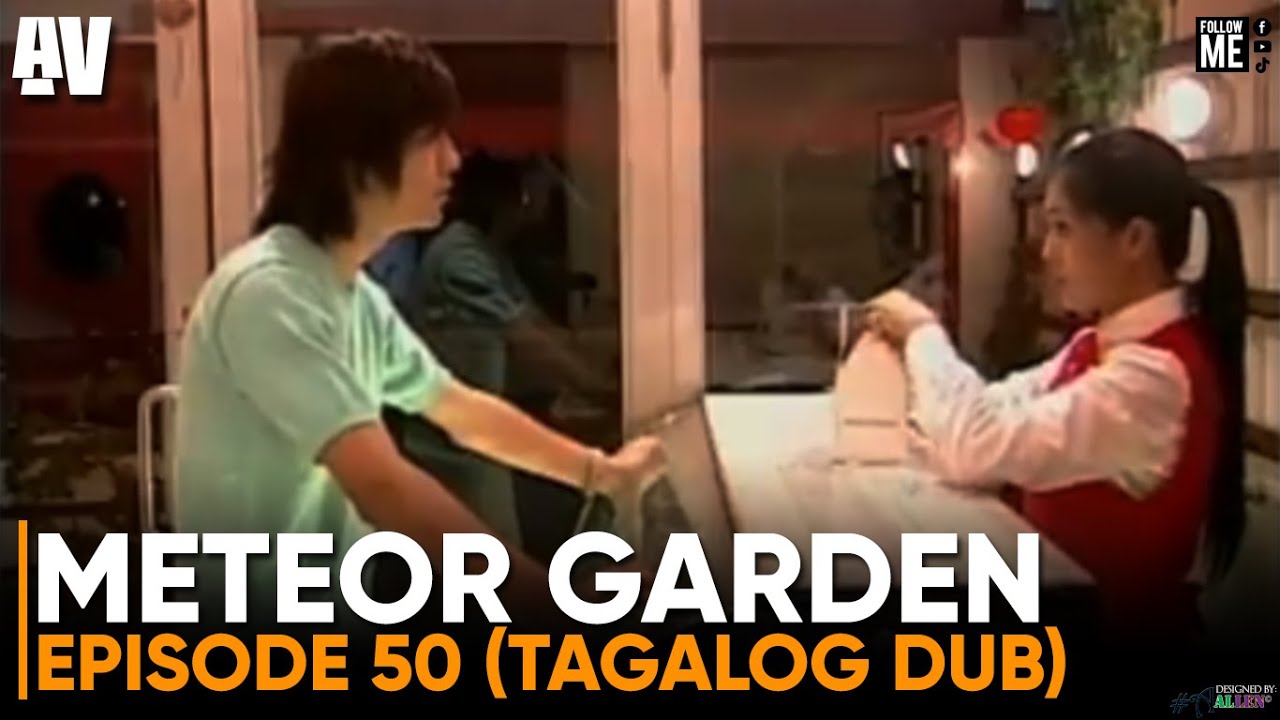 Meteor Garden (2001) Tagalog Dub Episode 50 | Allen Villacarlos - YouTube
