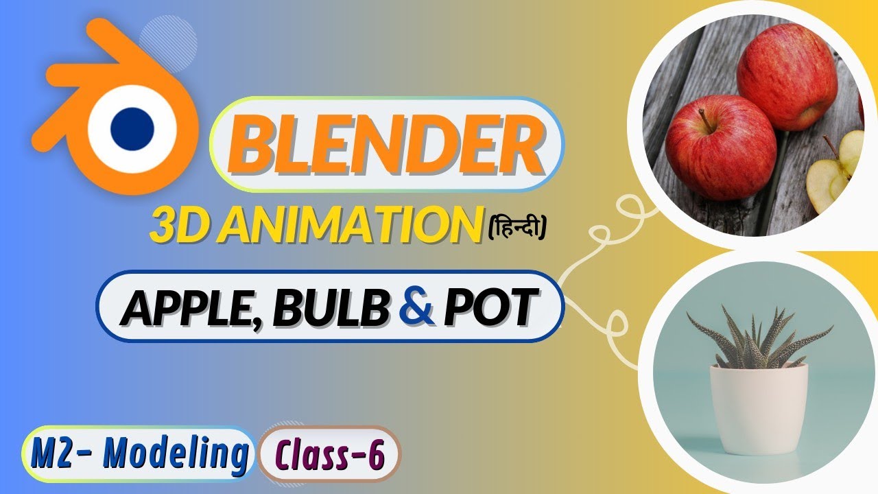 Modeling Part -3 | Bulb, Matka, Apple | 3D Animation Course in Hindi ...