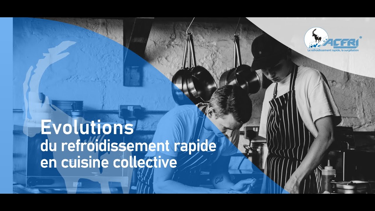 Evolutions du refroidissement rapide en cuisine collective - YouTube