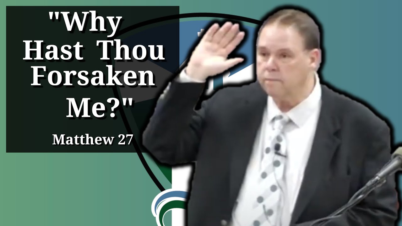 Matthew 27 - "Why Hast Thou Forsaken Me?" (Answering Christ's Questions ...