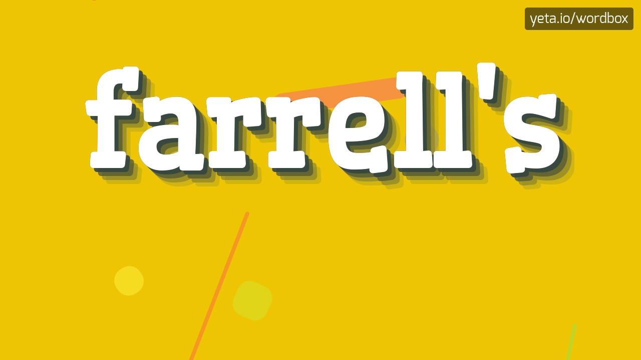 FARRELL'S - HOW TO PRONOUNCE IT!? - YouTube