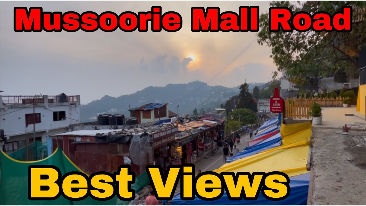 Mussoorie Mall Road Today Best View | Mussoorie Beautiful View - YouTube