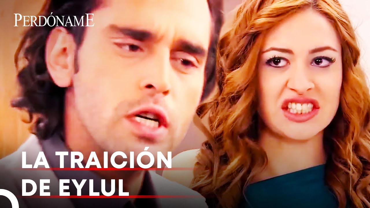 ¡Tunc Se Enfadó Mucho Con Eylul! | Perdóname - YouTube
