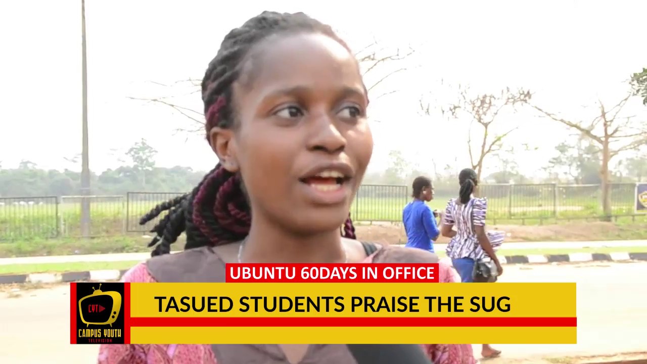 60DAYS IN OFFICE: TASUED STUDENTS PRAISE THE STUDENT UNION UBUNTU 2016/ ...