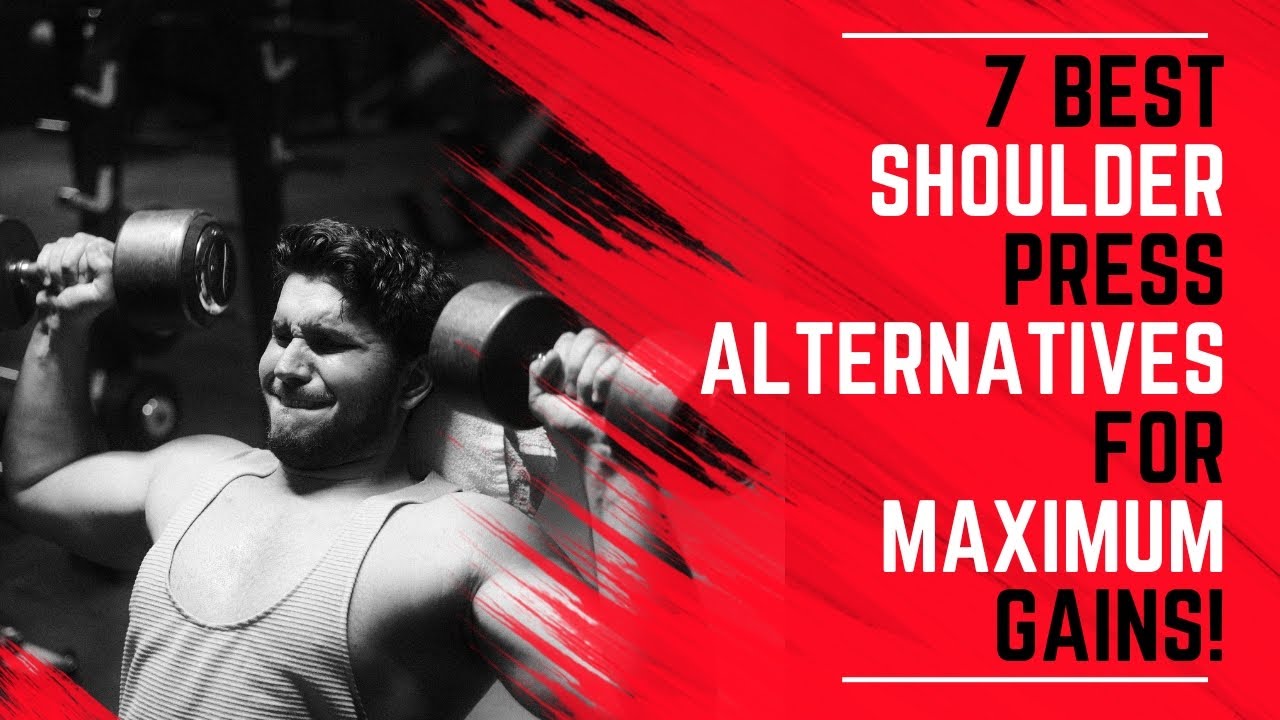 🔥 7 BEST Shoulder Press Alternatives THE BEST Shoulder Strength ...