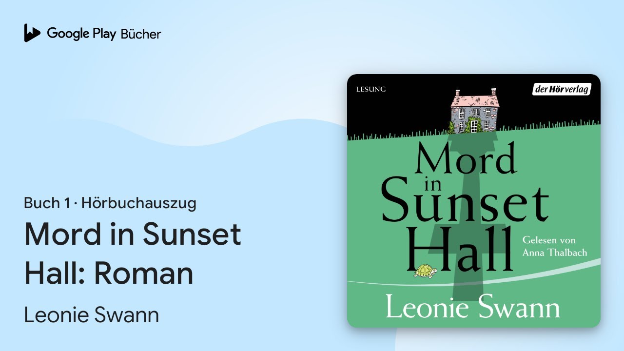 „Mord in Sunset Hall: Roman, Buch 1“ von Leonie Swann · Hörbuchauszug ...