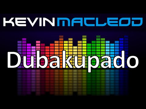Kevin MacLeod: Dubakupado