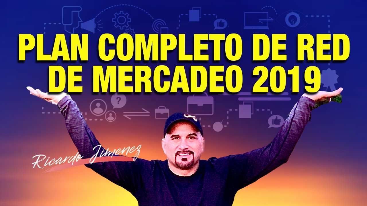 Plan Completo de Red de Mercadeo 2019 - YouTube