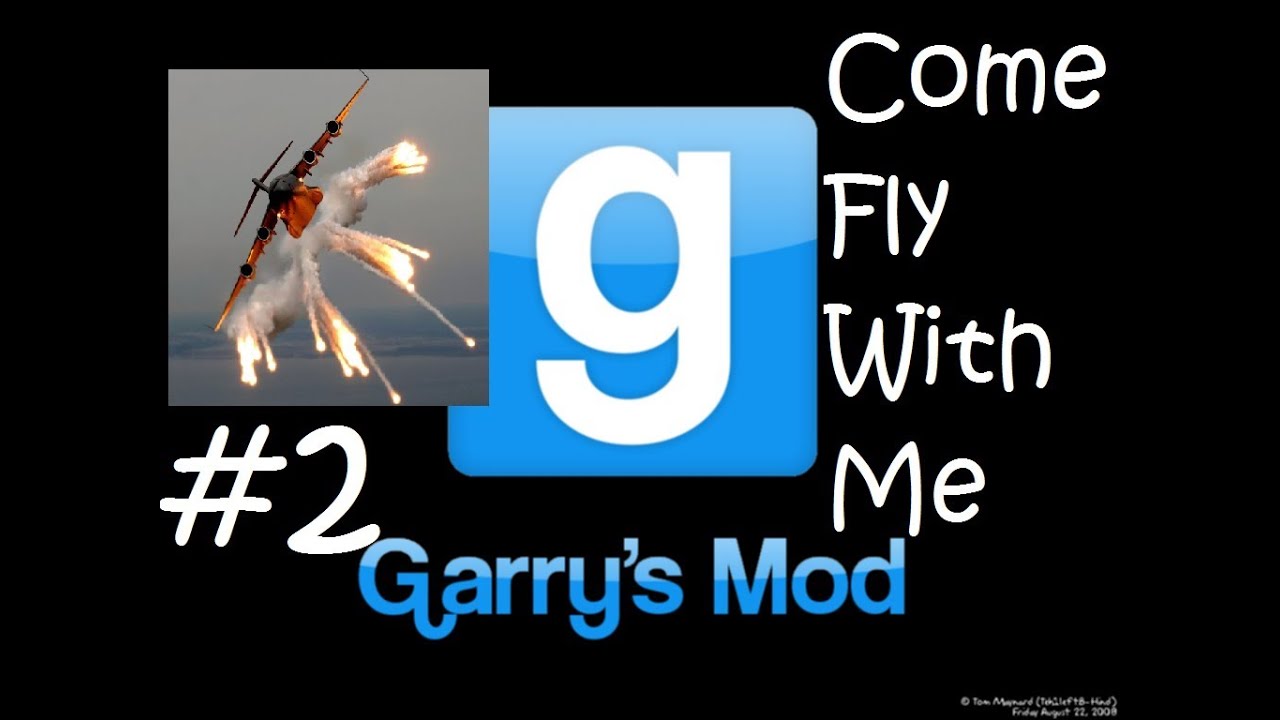 Gmod-2-Come fly with Me - YouTube