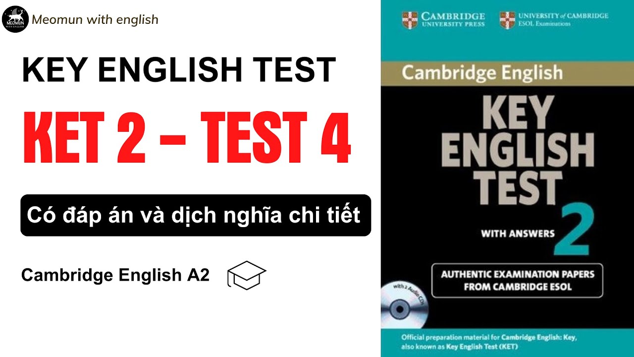 KET 2 TEST 4 * Luyện nghe KET Có Đáp Án và Dịch Nghĩa Chi Tiết Nhất Quả ...