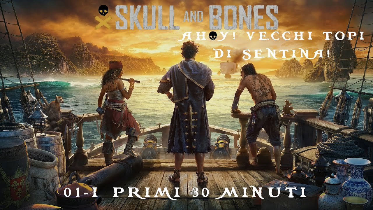 Skull And Bones - GamePlay ITA - 01: I Primi 30 Minuti - YouTube
