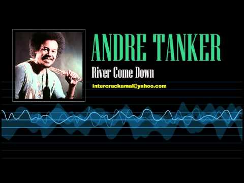 André Tanker - River Come Down - YouTube