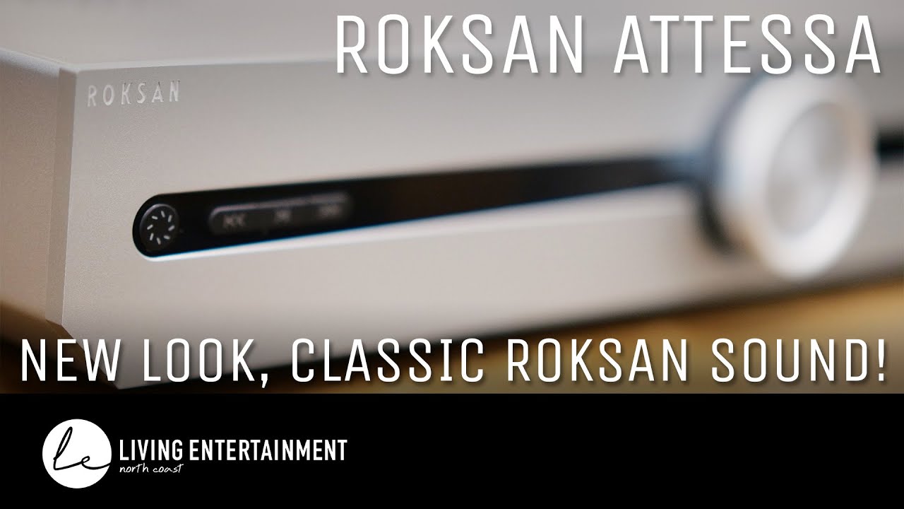 Roksan Attessa: New Look, Classic Roksan Sound! - YouTube