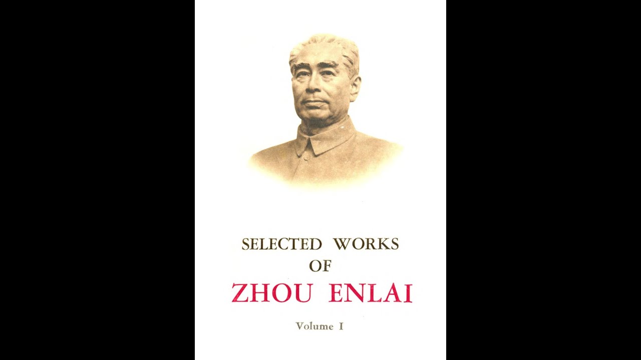 Selected Works of Zhou Enlai Volume 1 Zhou Enlai part 1 - YouTube
