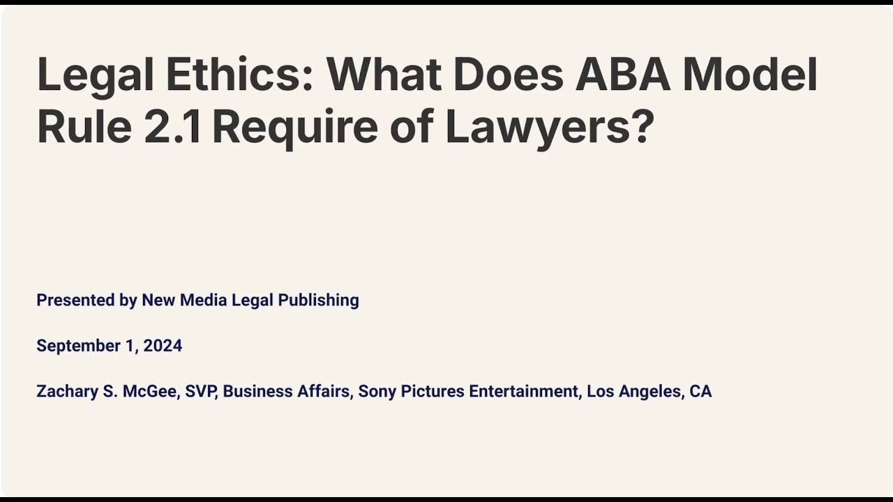 Legal Ethics: What Does ABA Model Rule 2 1 Require of Lawyers? - YouTube