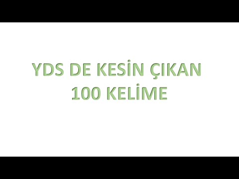 YDS de çıkan kelimeler (YDS de en çok çıkan 100 kelime, Sesli anlatımlı, kesin ezberleme garantili)