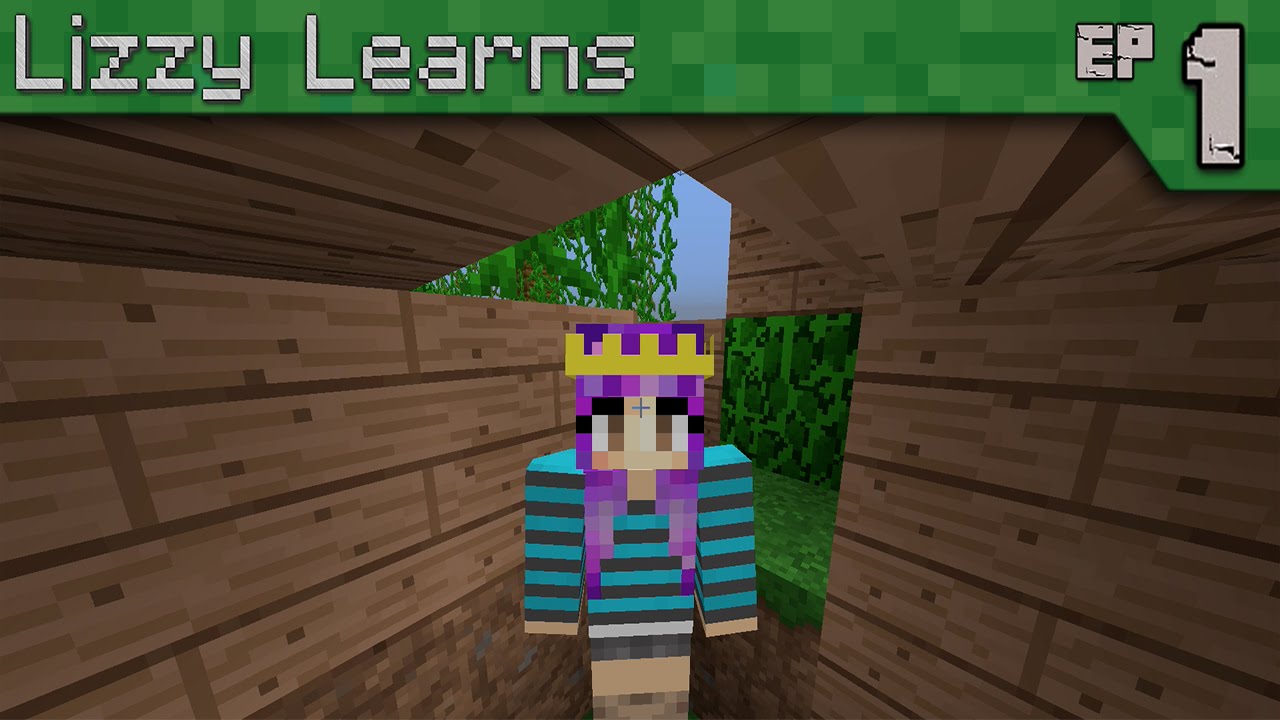 ClarissaPlays | Ep1- Lizzy Learns Minecraft (Part 1) - YouTube