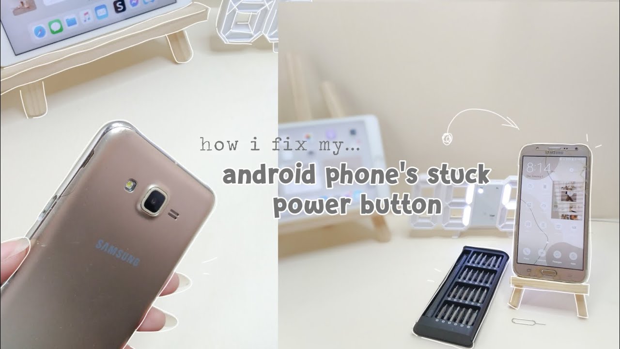 🐿️ i fix my android phone's stuck power button - my old samsung galaxy ...