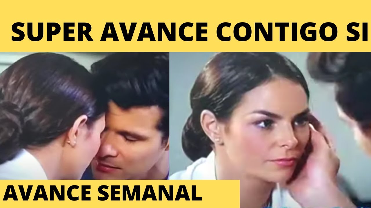 Contigo Si Avance Capitulo 28 - YouTube