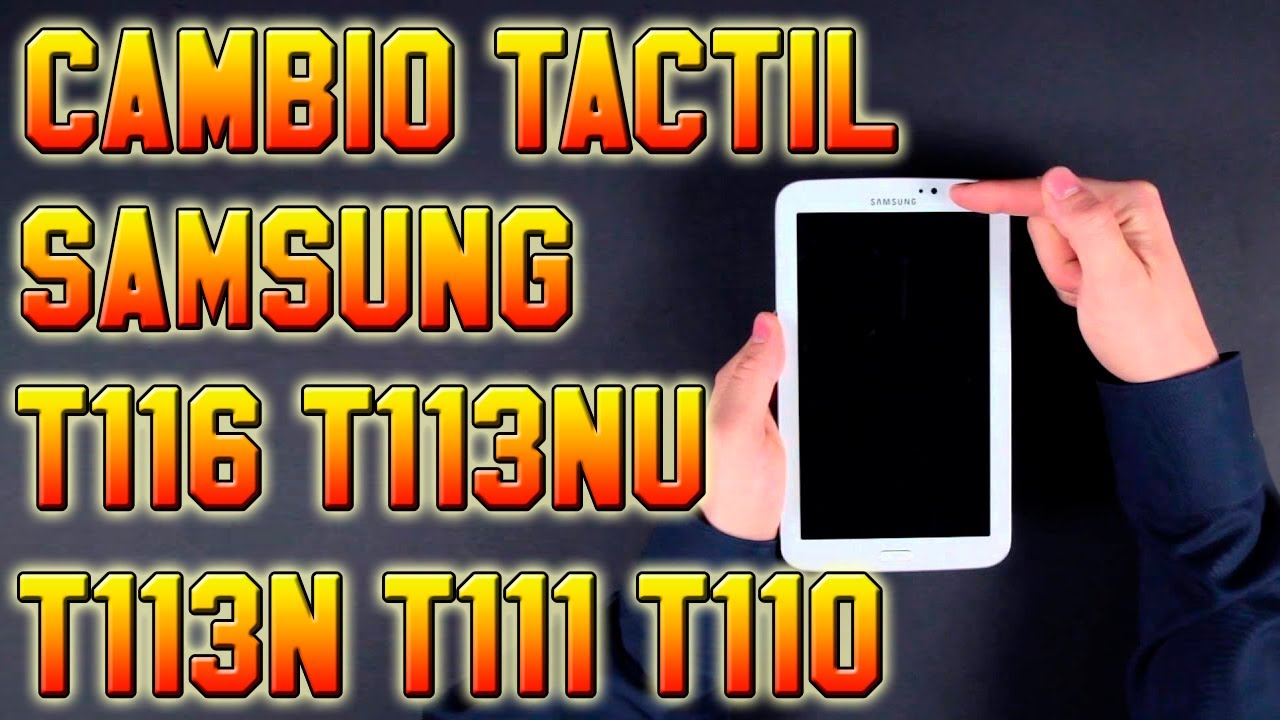 Cambio de Vidrio Tactil touch Tablet Samsung T116 T113NU T113N T111 ...