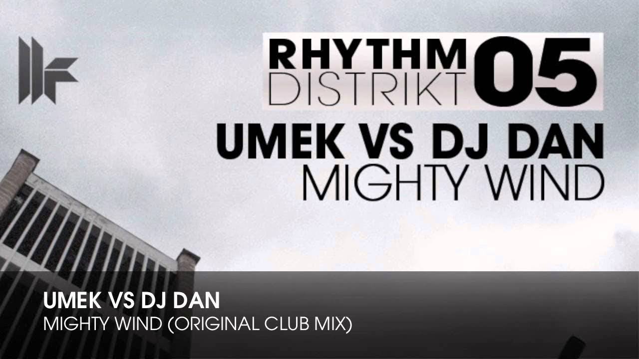 UMEK vs DJ Dan - Mighty Wind (Original Club Mix) - YouTube