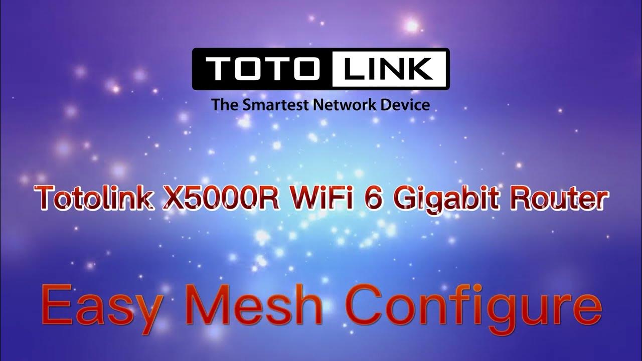 TOTOLINK X5000R Mesh Configuration - YouTube